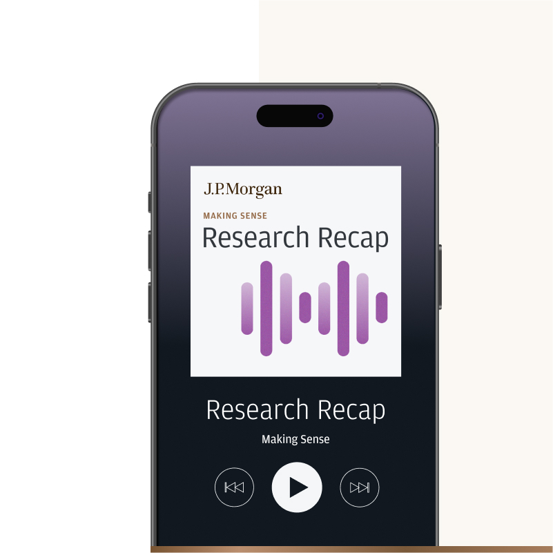 Research Recap | J.P. Morgan's Global Research Podcast